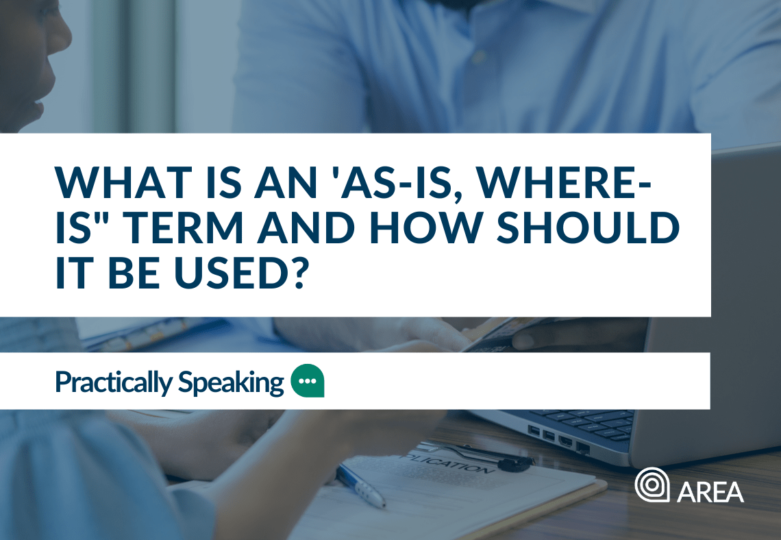 What is an “As-Is, Where-Is” term and how should it be used?